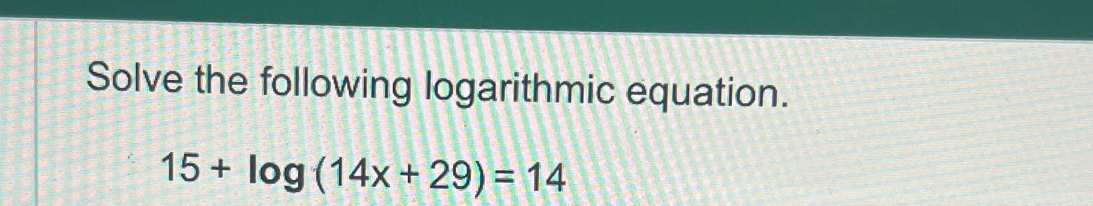 Solved Solve the following logarithmic | Chegg.com