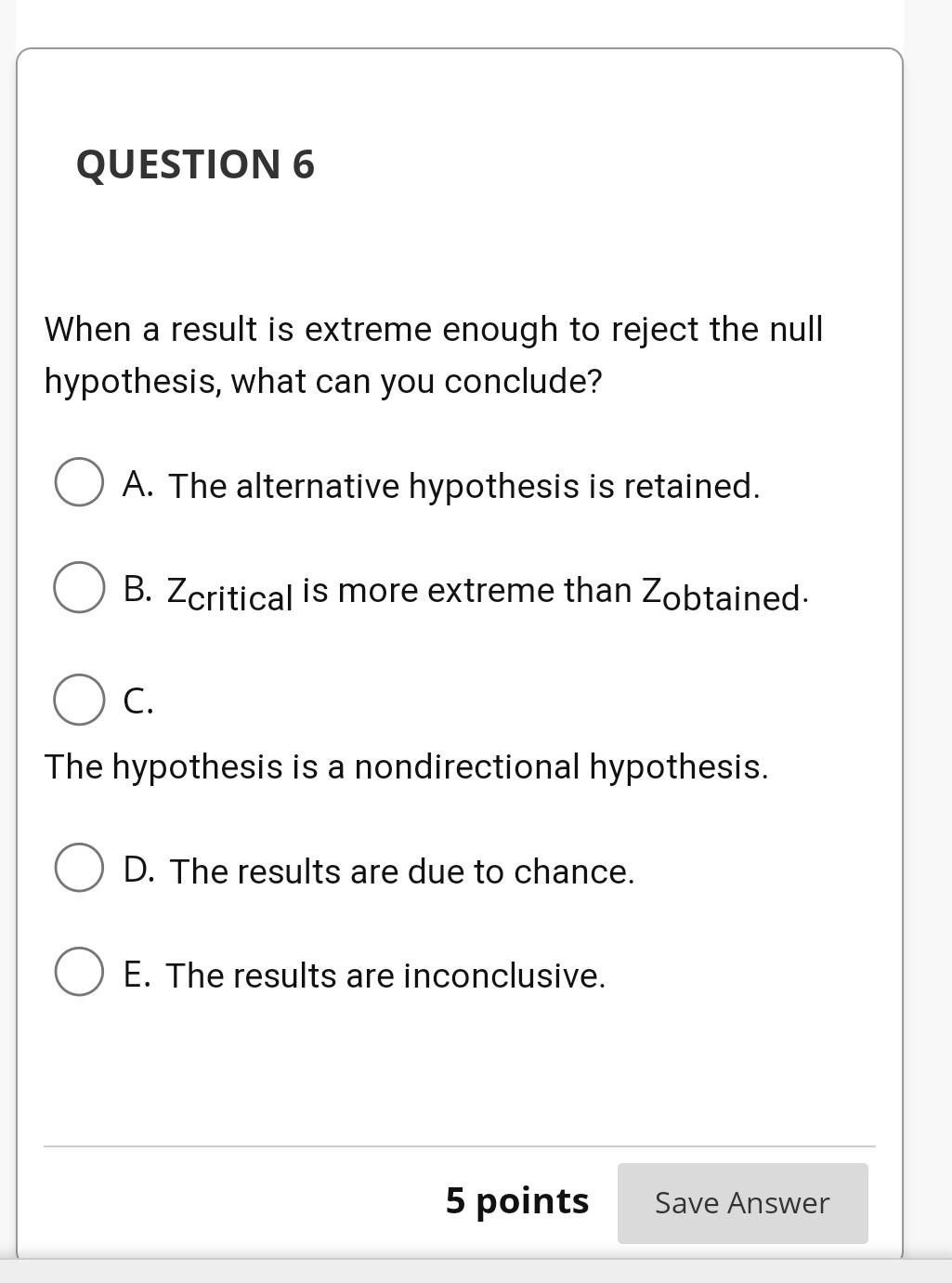 Solved QUESTION 6 When a result is extreme enough to reject | Chegg.com