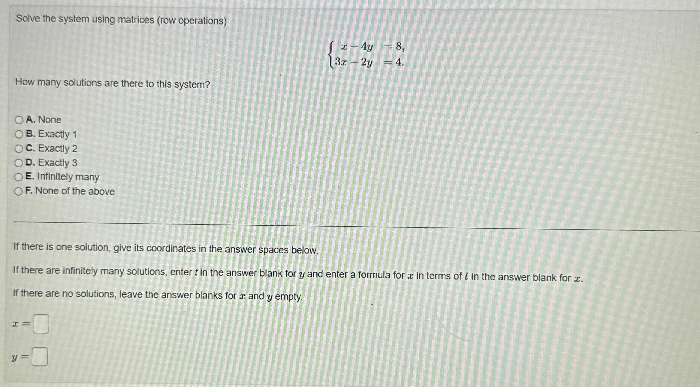 Solved Solve the system using matrices (row | Chegg.com
