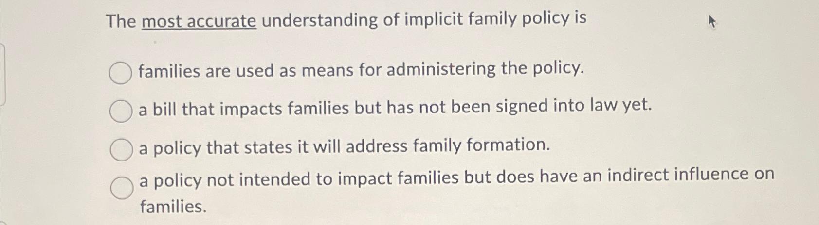 Solved The most accurate understanding of implicit family | Chegg.com