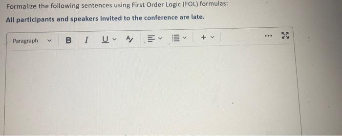 Solved Formalize the following sentences using First Order | Chegg.com