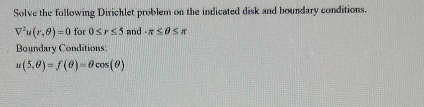 Solved Solve the following Dirichlet problem on the | Chegg.com
