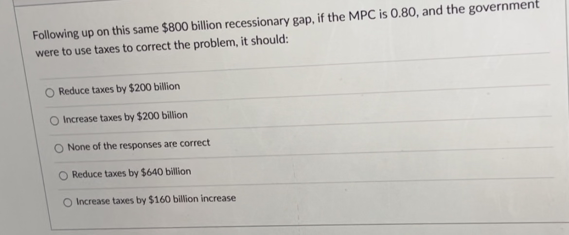 Solved Following up on this same $800 ﻿billion recessionary | Chegg.com