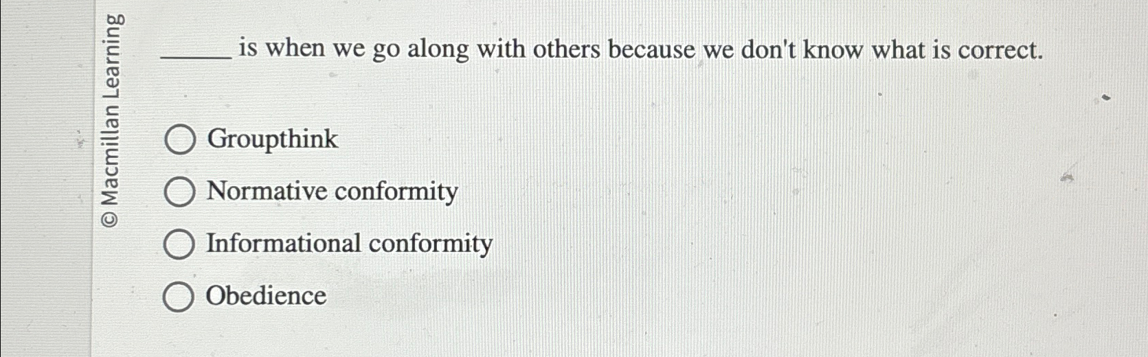 Solved ﻿is when we go along with others because we don't | Chegg.com