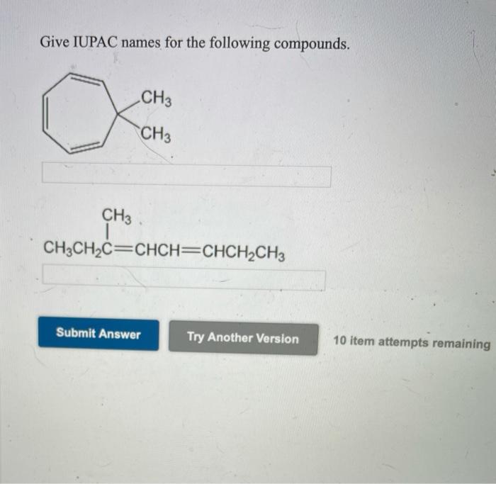 Solved Give IUPAC names for the following compounds. CH3 CH3 | Chegg.com