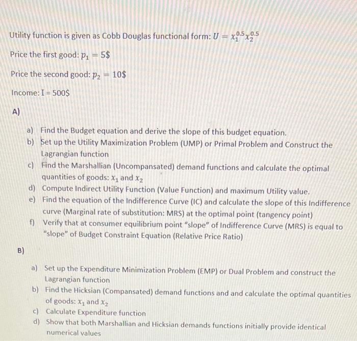 Solved Utility function is given as Cobb Douglas functional | Chegg.com