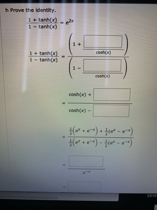 Solved h Prove the identity. 1 + tanh(x)e2x 1 tanh(x) 1 + | Chegg.com