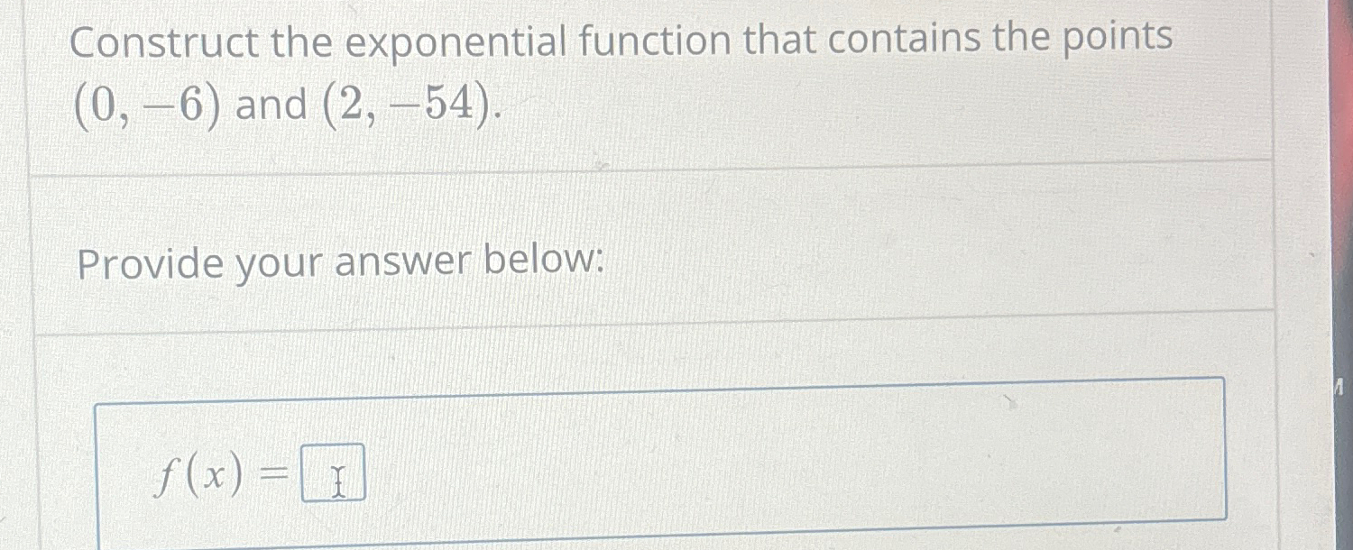 Solved Construct the exponential function that contains the | Chegg.com