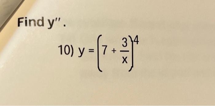 Solved Find \\( y^{\\prime \\prime} \\). 10) \\( | Chegg.com