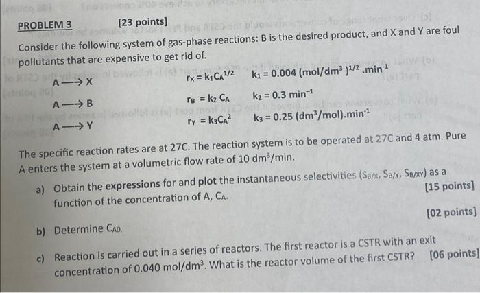 Solved PROBLEM 3 Consider the following system of gas-phase | Chegg.com