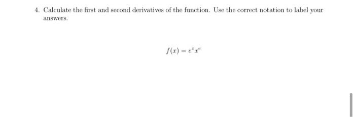 Solved 1. Differentiate. Use correct notation to label your | Chegg.com