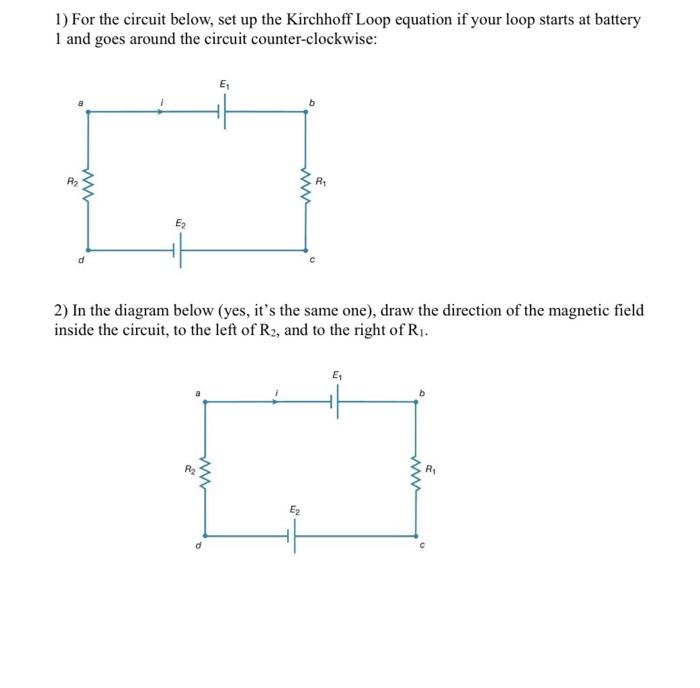 Solved 1) For the circuit below, set up the Kirchhoff Loop | Chegg.com