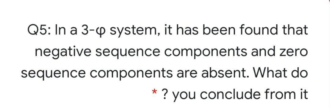 Solved Q5: In a 3-4 system, it has been found that negative | Chegg.com