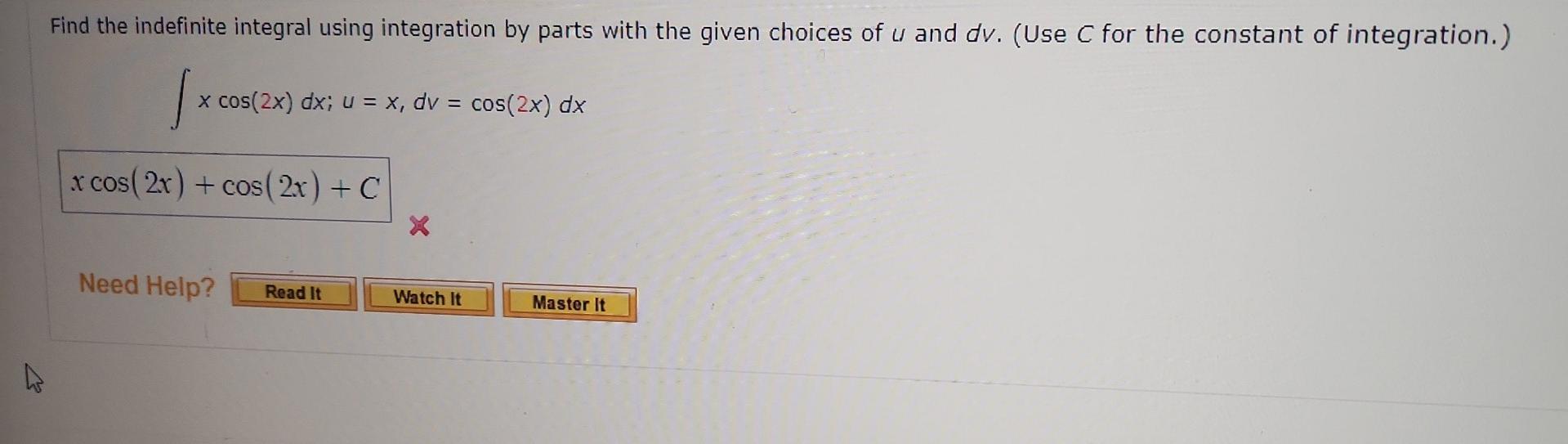 Solved Find the indefinite integral using integration by | Chegg.com