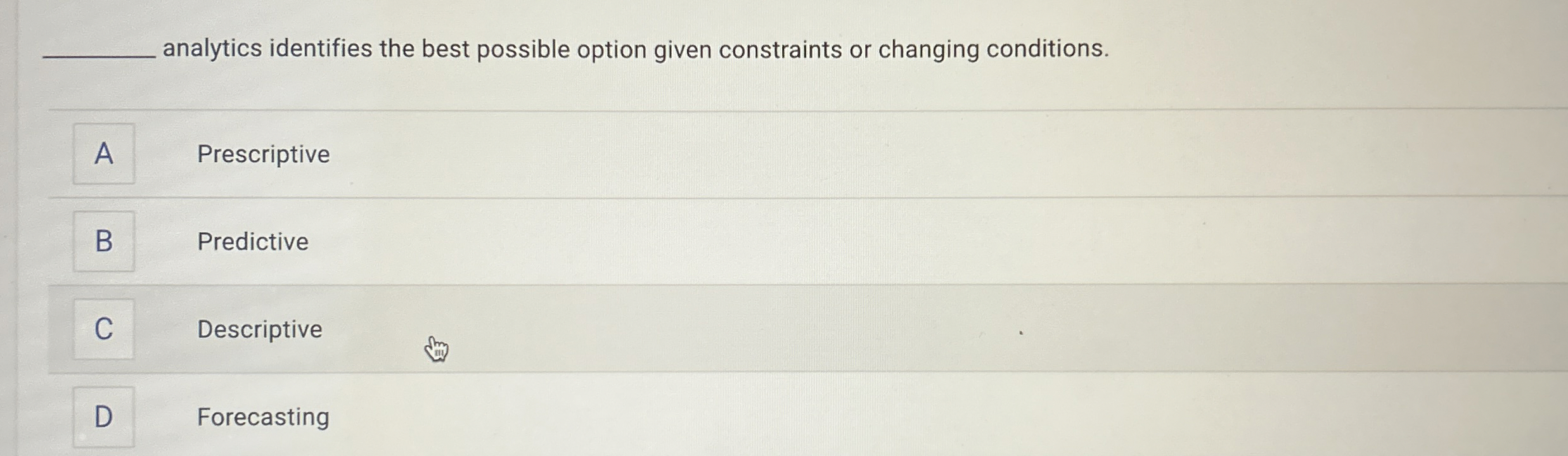 Solved analytics identifies the best possible option given | Chegg.com