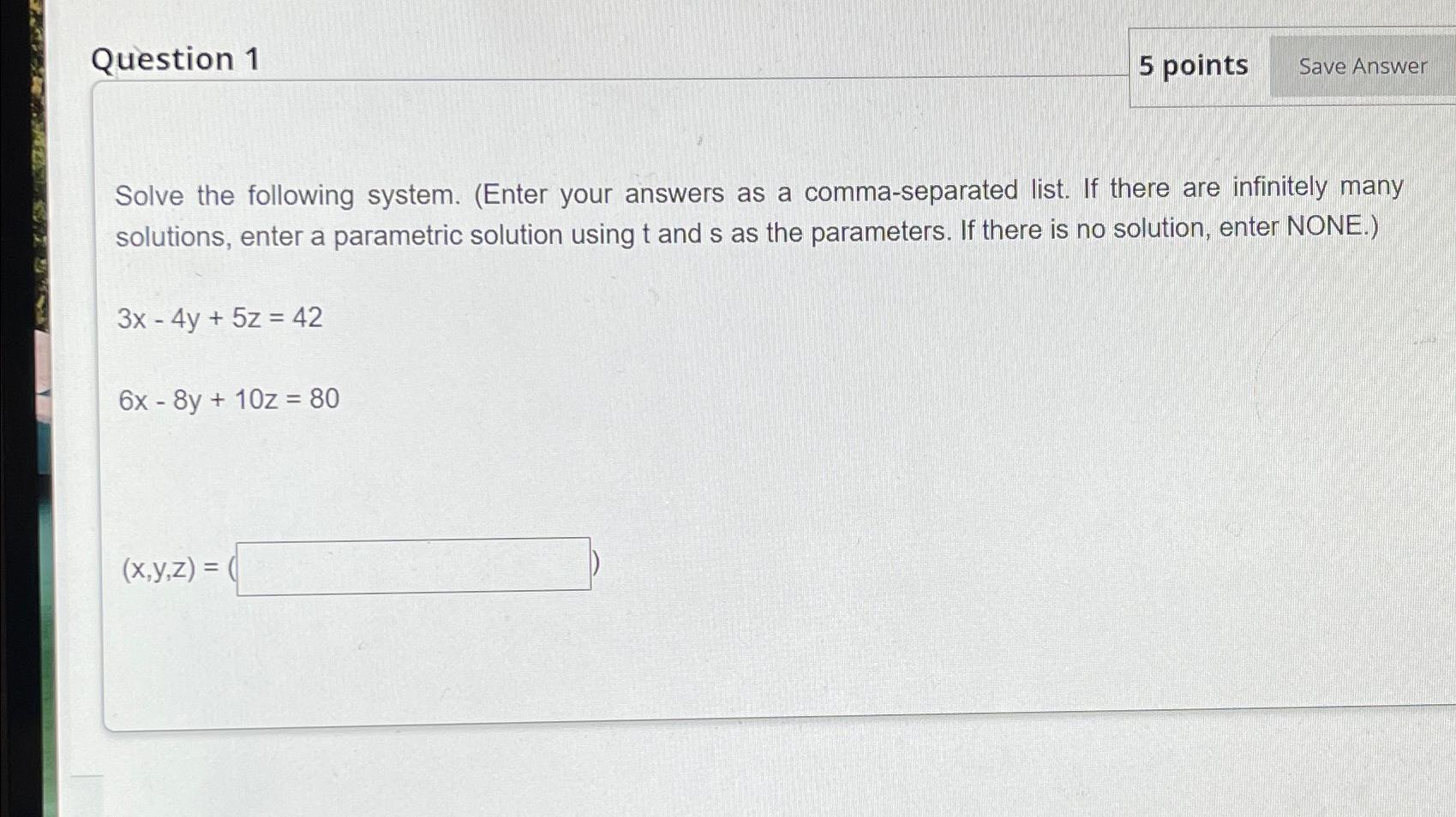 Solved Question 15 ﻿pointsSolve the following system. (Enter | Chegg.com