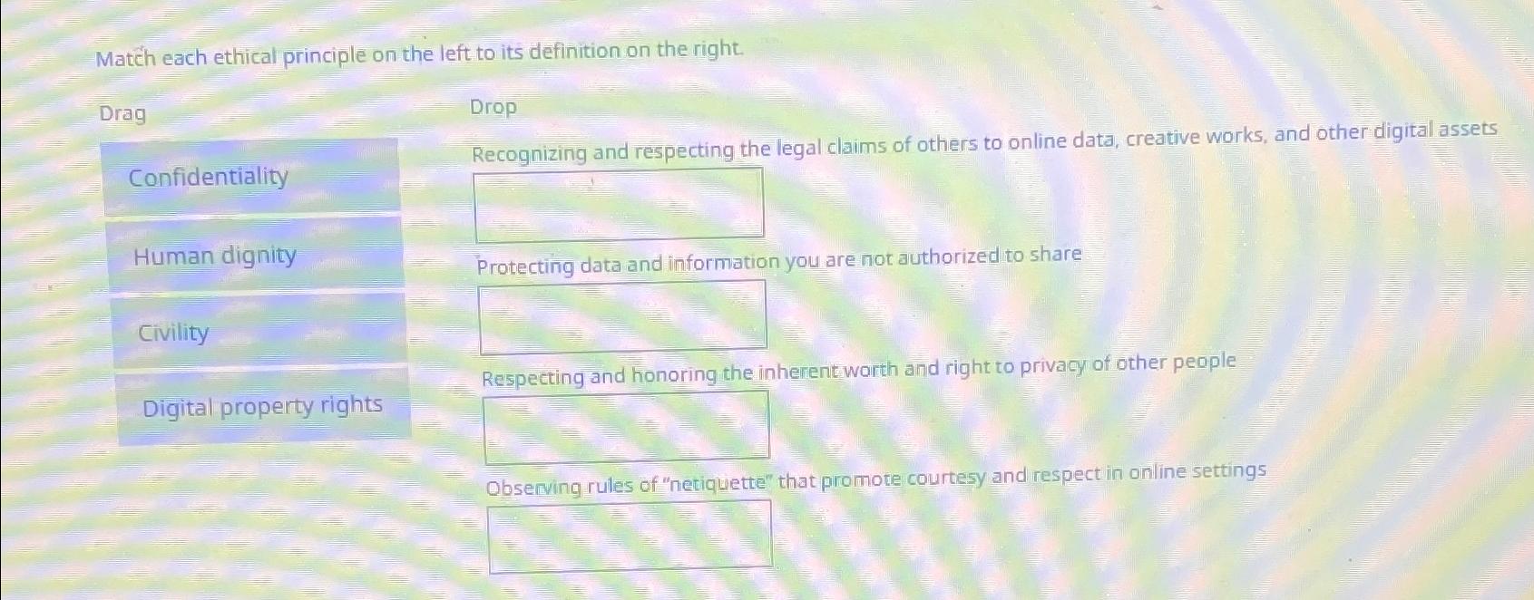 Solved Match each ethical principle on the left to its | Chegg.com