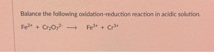 Solved Balance The Following Oxidation Reduction Reaction In