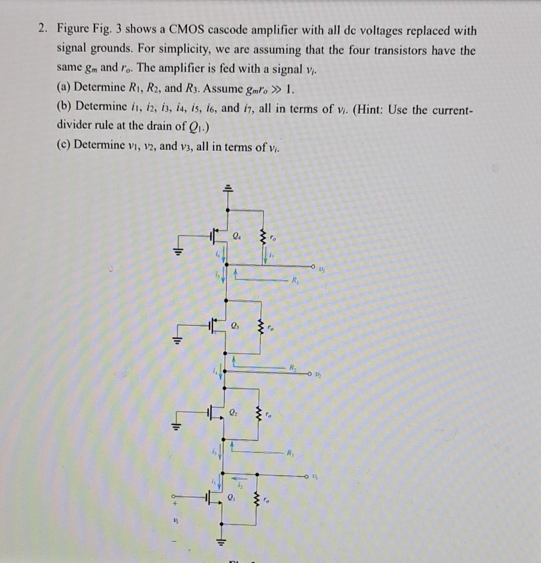 Solved 2. Figure Fig. 3 shows a CMOS cascode amplifier with | Chegg.com