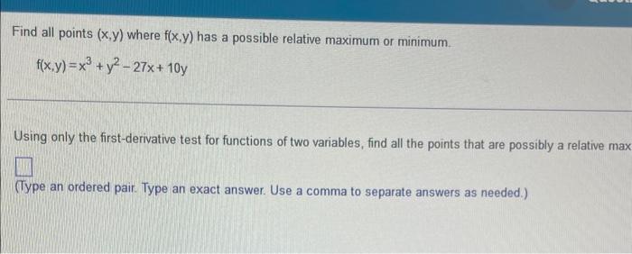 Solved Find all points (x,y) where f(x,y) has a possible | Chegg.com