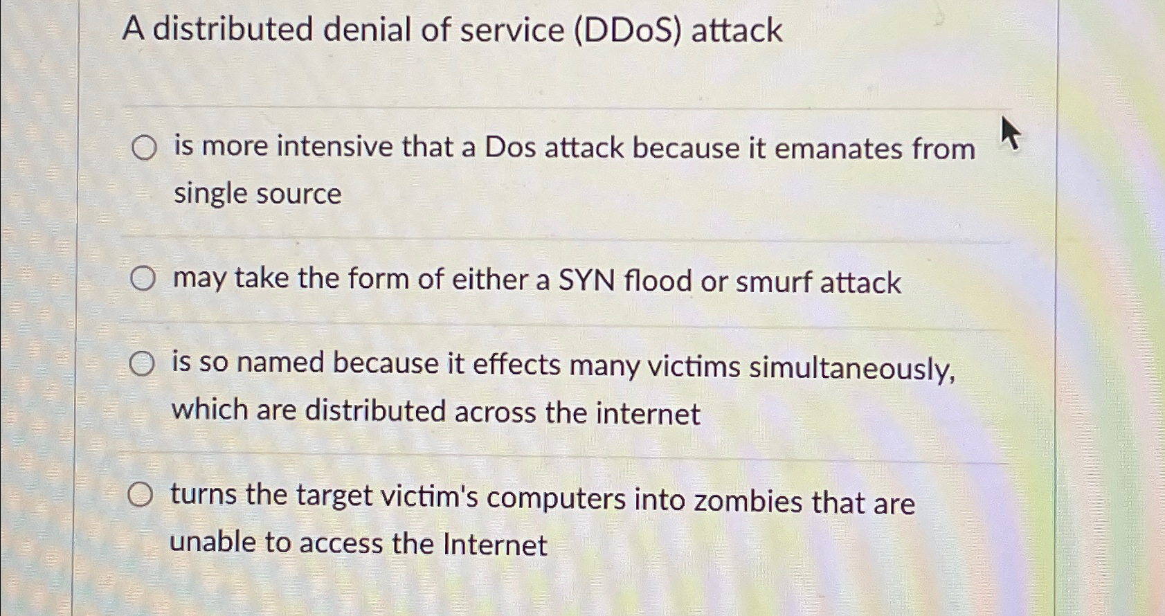 Solved A distributed denial of service (DDoS) ﻿attackis more | Chegg.com