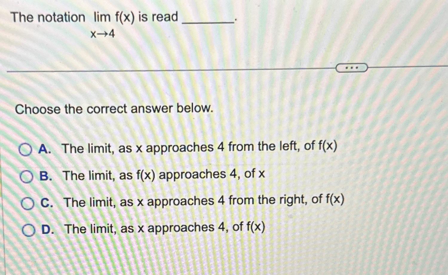 Solved The notation limx→4f(x) ﻿is readChoose the correct | Chegg.com