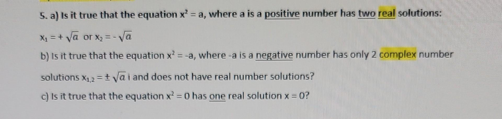Solved 5. a) Is it true that the equation x2=a, where a is a | Chegg.com