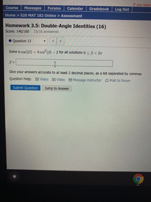 Solved If you have Course Messages Forums Calendar Home > | Chegg.com