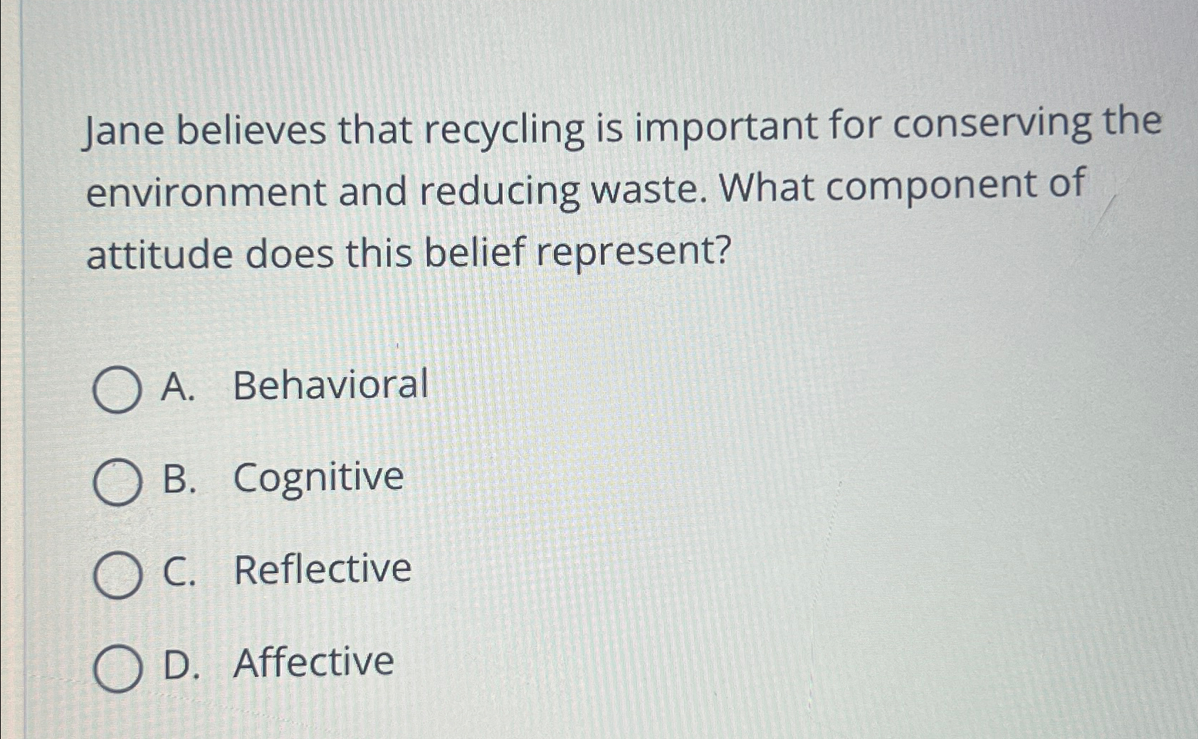 Solved Jane believes that recycling is important for | Chegg.com