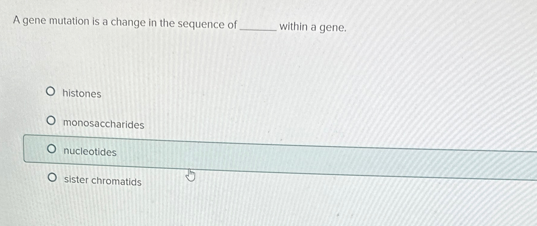 Solved A gene mutation is a change in the sequence of within | Chegg.com