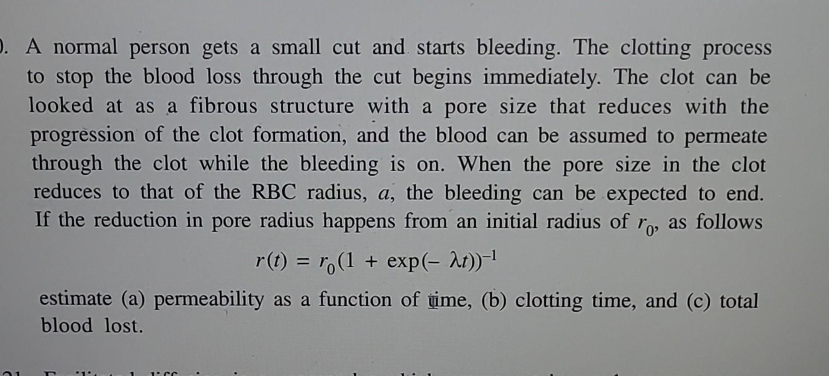 Solved A normal person gets a small cut and starts bleeding. | Chegg.com