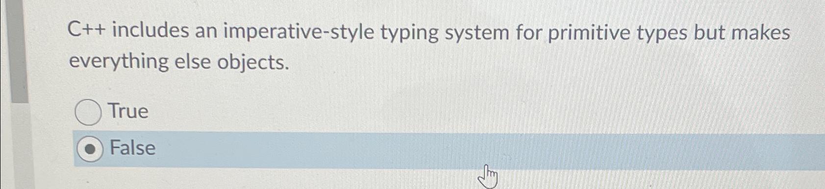 Solved C++ ﻿includes an imperative-style typing system for | Chegg.com
