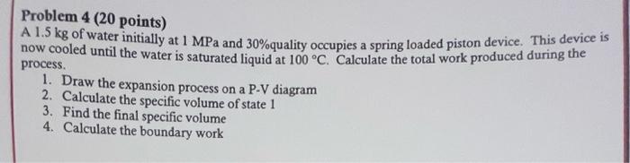 Solved Problem 4 ( 20 points) A 1.5 kg of water initially at | Chegg.com