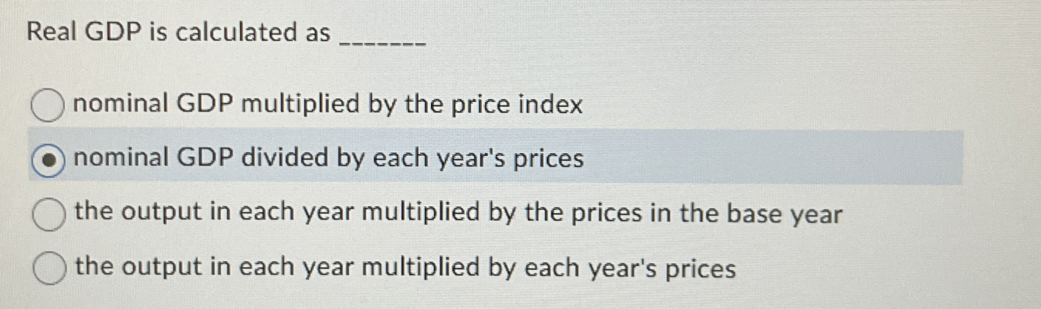 Solved Real GDP is calculated as nominal GDP multiplied by | Chegg.com