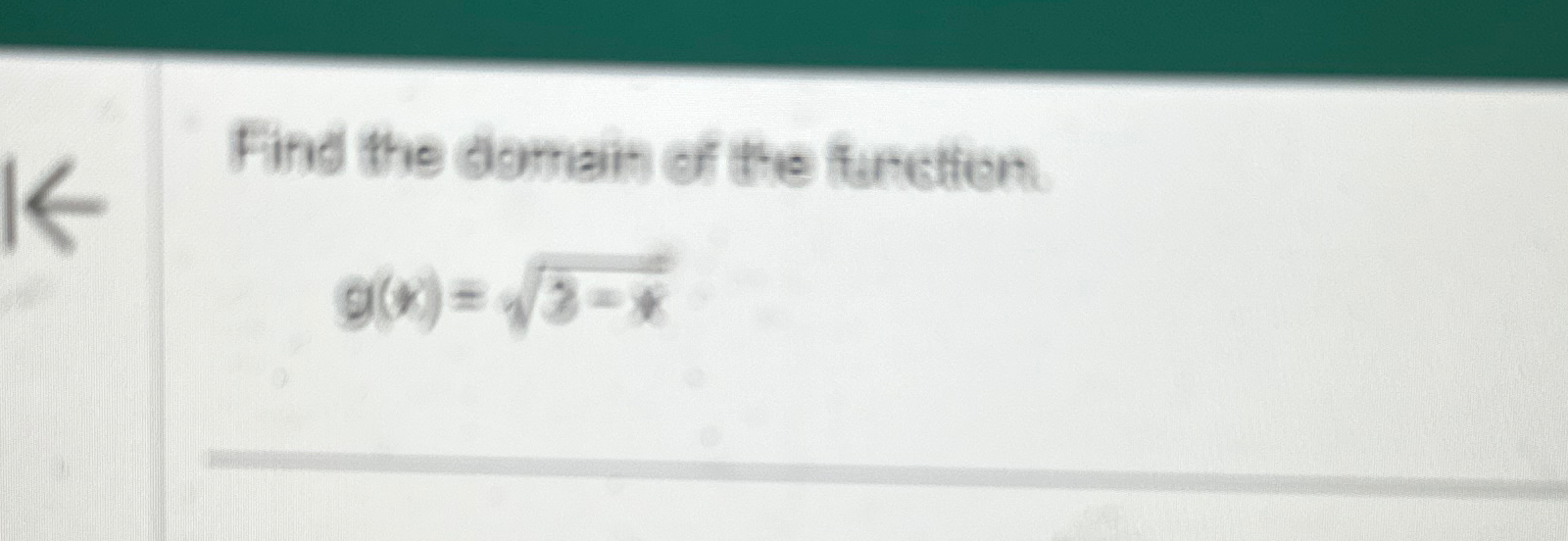 Solved Find the domain of the function.g(x)=3-x2 | Chegg.com