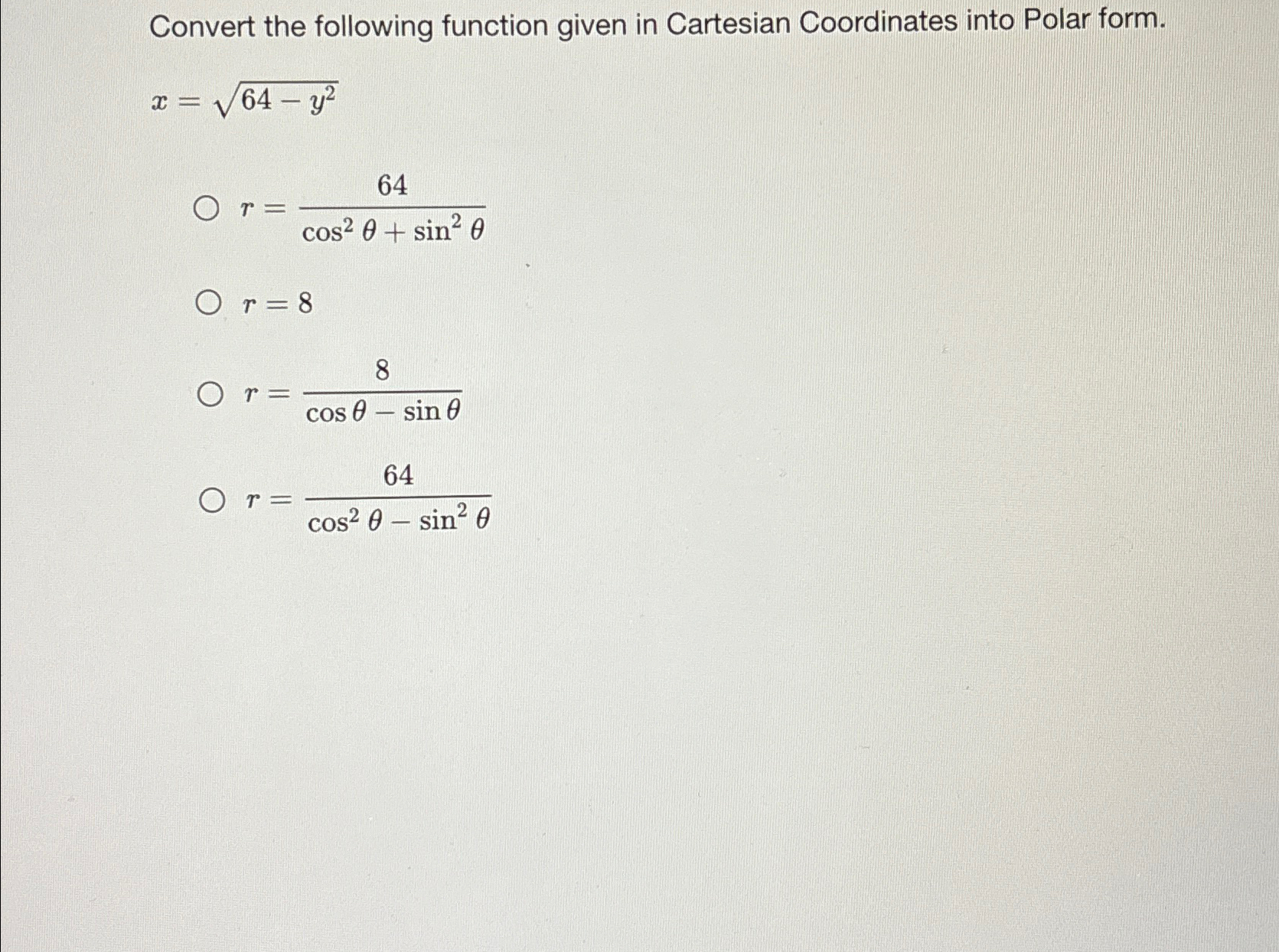 Solved Convert the following function given in Cartesian | Chegg.com