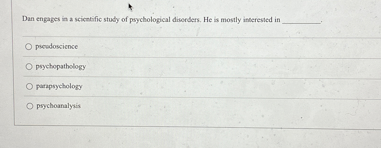 Solved Dan engages in a scientific study of psychological | Chegg.com