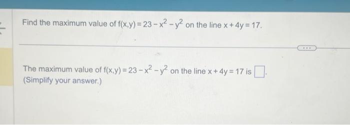 Solved Find the maximum value of f(x,y)=23−x2−y2 on the line | Chegg.com