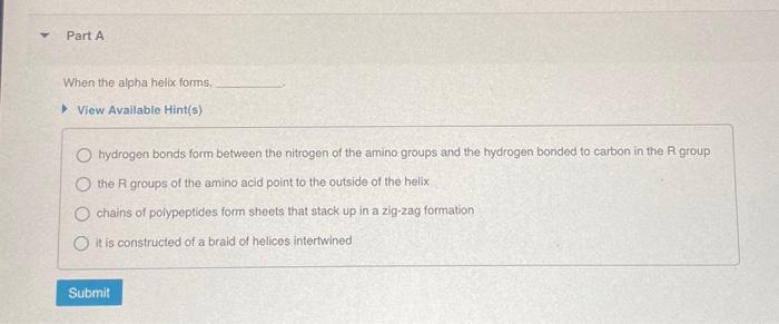 Solved Part A When the alpha helix forms, View Available | Chegg.com