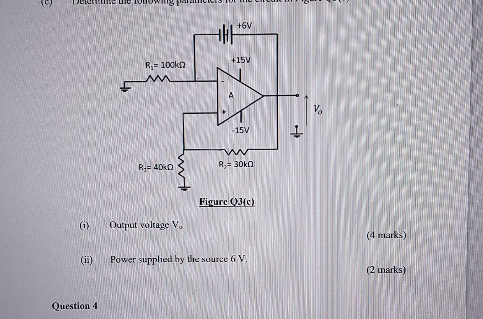 Solved Figure Q3(c) (i) Output voltage Vo (4 marks) (ii) | Chegg.com