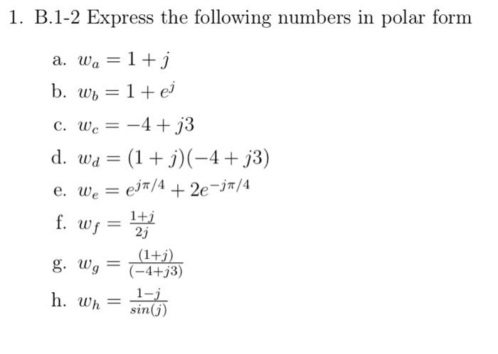 Solved 1. B.1-2 Express the following numbers in polar form | Chegg.com
