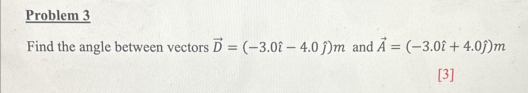 Solved Problem 3Find the angle between vectors | Chegg.com