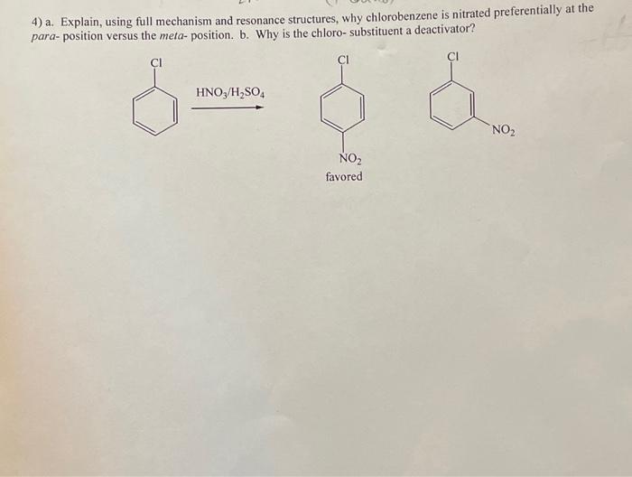 Solved 4) a. Explain, using full mechanism and resonance | Chegg.com