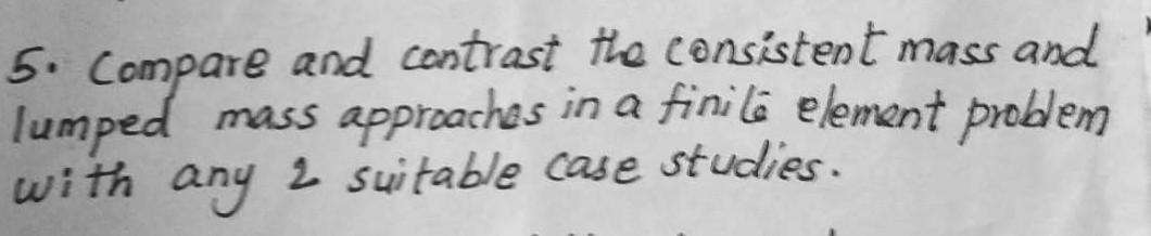 Solved 5. Compare and contrast the consistent mass and | Chegg.com