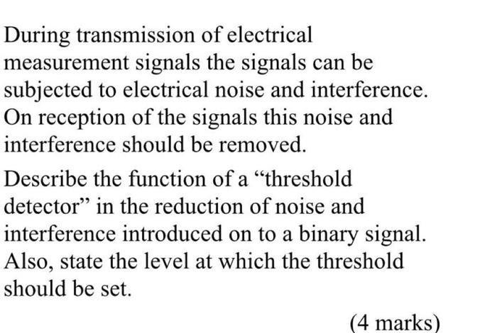 Solved During transmission of electrical measurement signals | Chegg.com