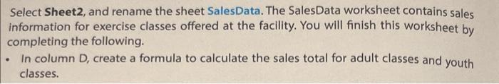 Solved Select Sheet2, and rename the sheet SalesData. The | Chegg.com