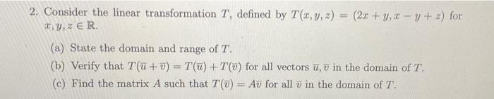 Solved 2. Consider the linear transformation T, defined by | Chegg.com
