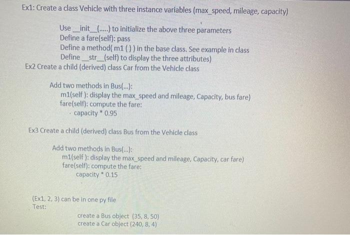 Solved Ex1: Create a class Vehicle with three instance | Chegg.com