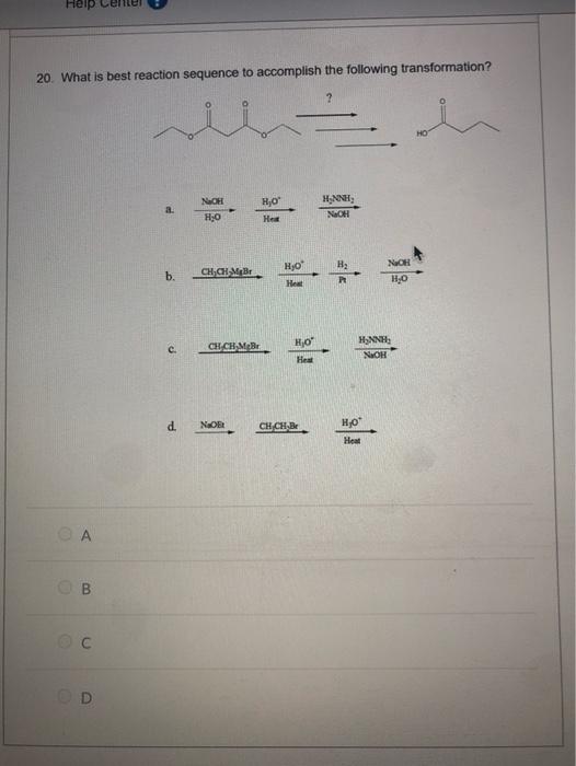 Solved Help 20. What is best reaction sequence to accomplish | Chegg.com