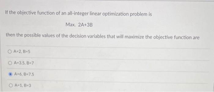 Solved If the objective function of an all-integer linear | Chegg.com